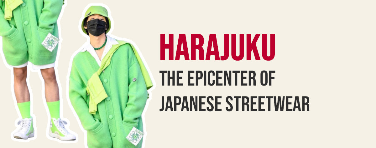 Harajuku: the epicenter of the Japanese streetwear phenomenon - TENSHI