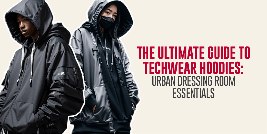 The Ultimate Guide to Techwear Hoodies: Urban Dressing Room Essentials ...